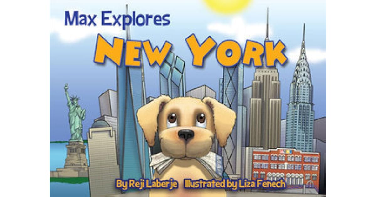 Max Explores New York by Reji Laberje