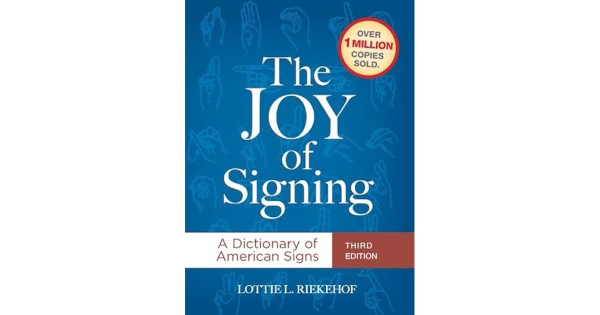 The Joy of Signing Third Edition: A Dictionary of American Signs by ...