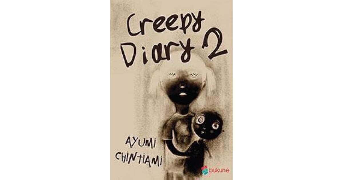Creepy Diary 2 by Ayumi Chintiami