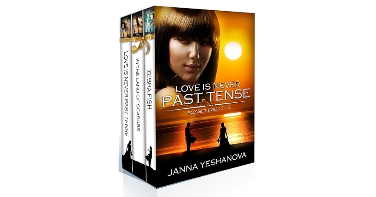 Love Is Never Past Tense Box Set Book 1 3 By Janna Yeshanova Love Is Never Past Tense Box Set Book 1 3 By Janna Yeshanova