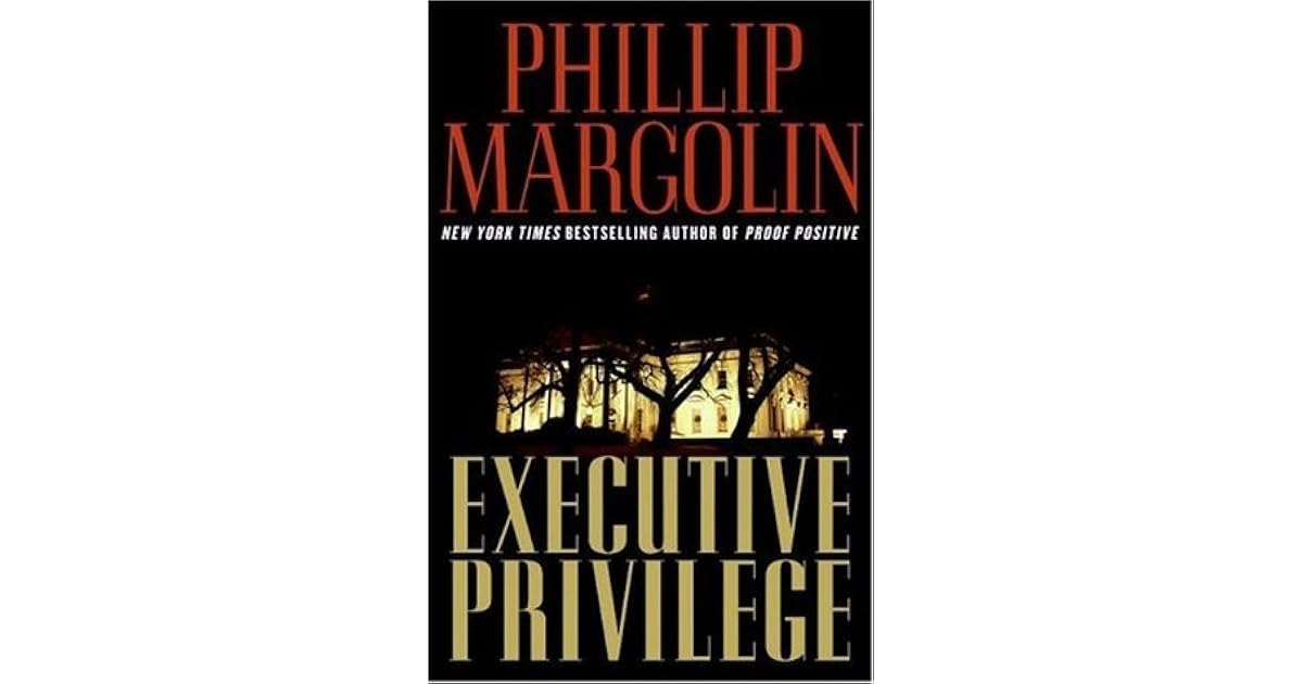 Executive Privilege (Dana Cutler, #1) by Phillip Margolin