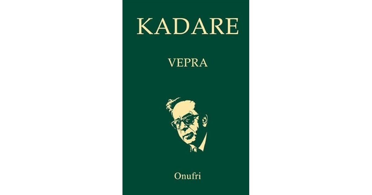 Vepra 7 by Ismail Kadare
