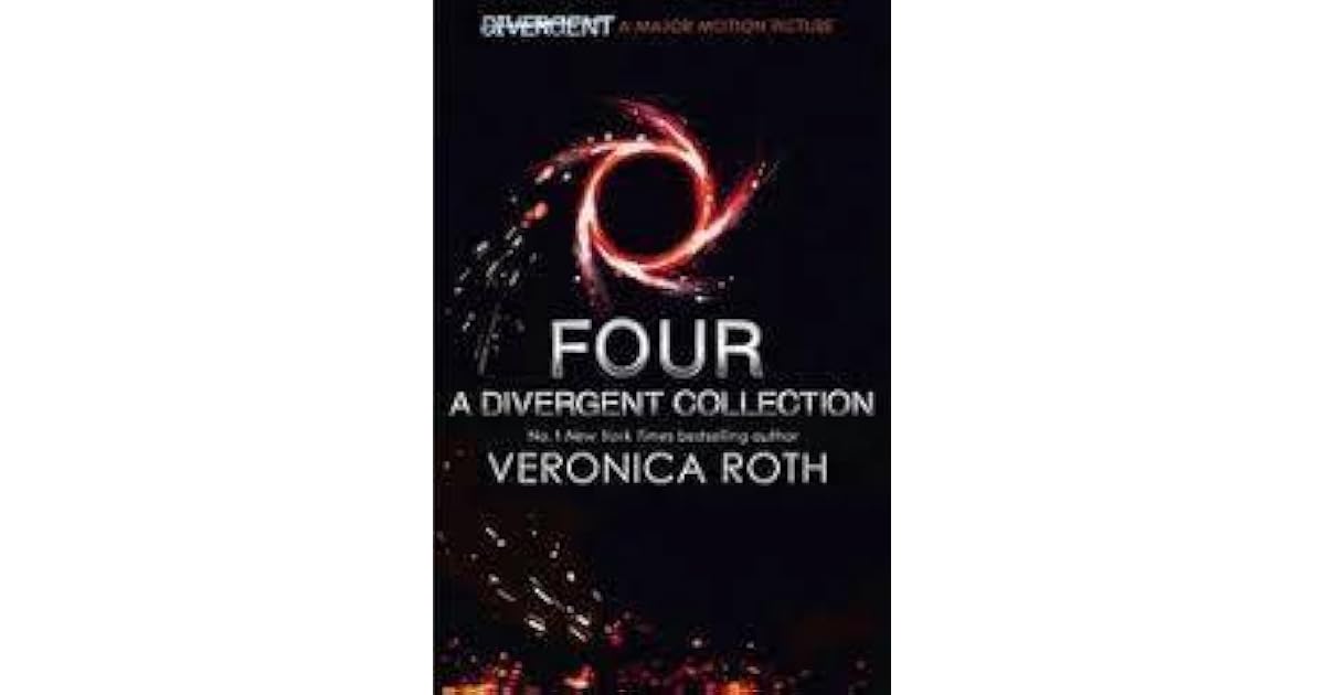 Four: A Divergent Collection by Veronica Roth