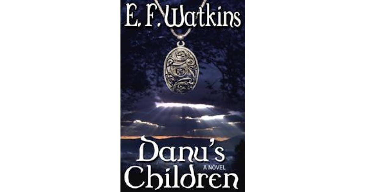 Danu's Children by E.F. Watkins