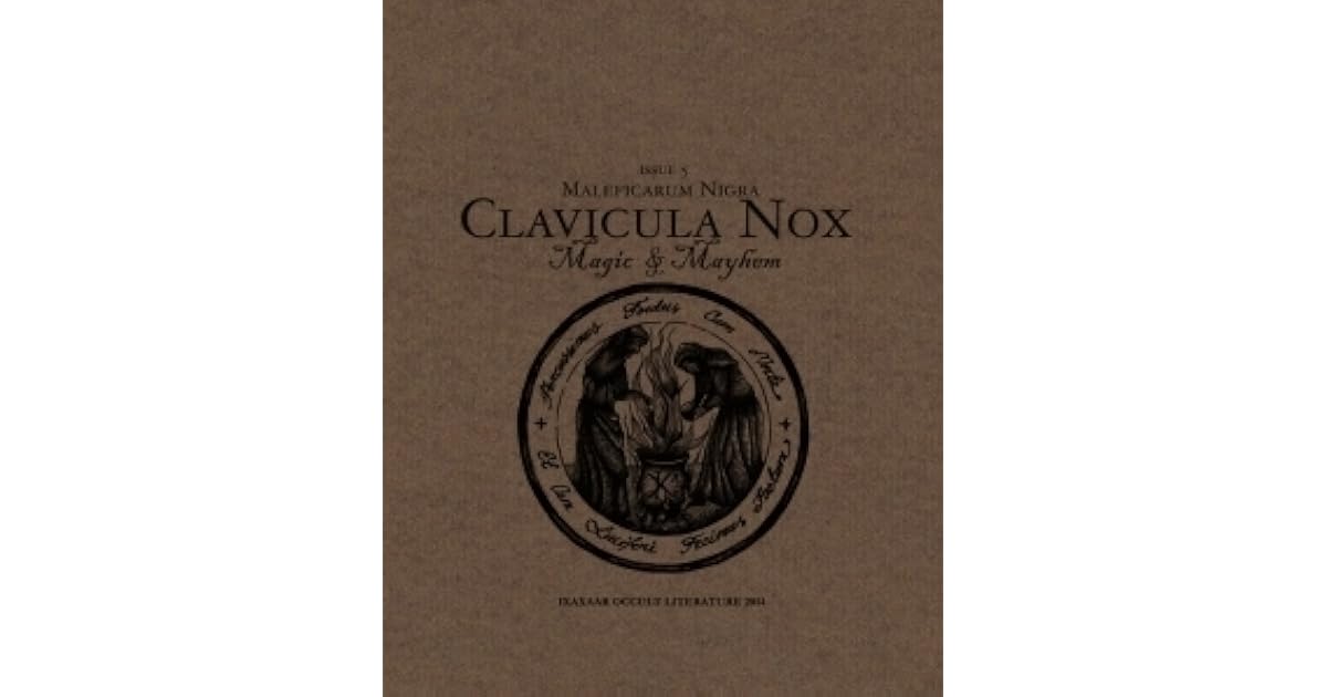 Clavicula Nox -V- Magic & Mayhem by Nicholaj de Mattos Frisvold