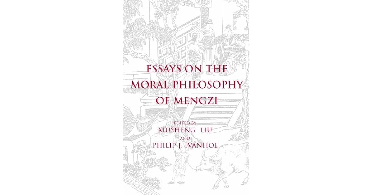 Essays on the Moral Philosophy of Mengzi by Xiusheng Liu