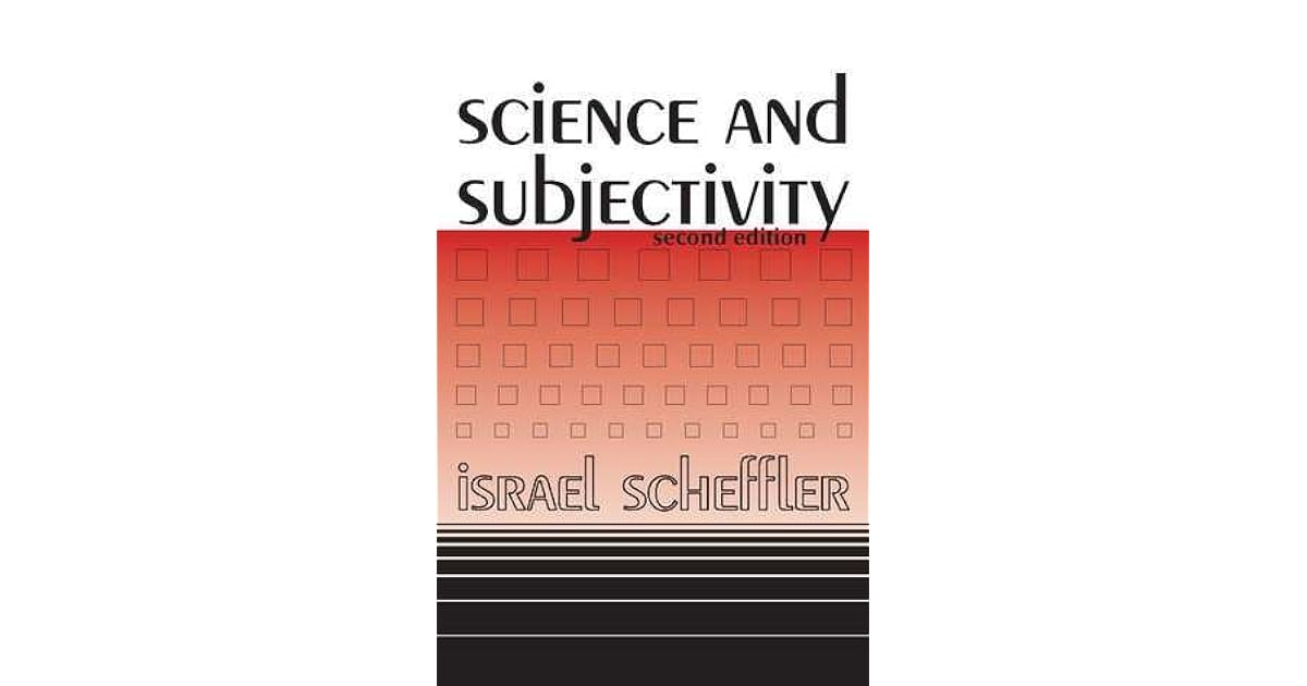 Science and Subjectivity by Israel Scheffler
