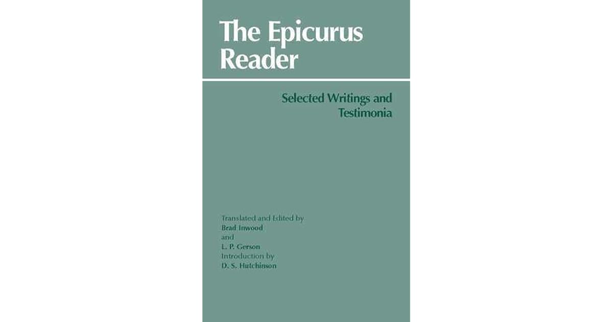 The Epicurus Reader: Selected Writings and Testimonia by Epicurus