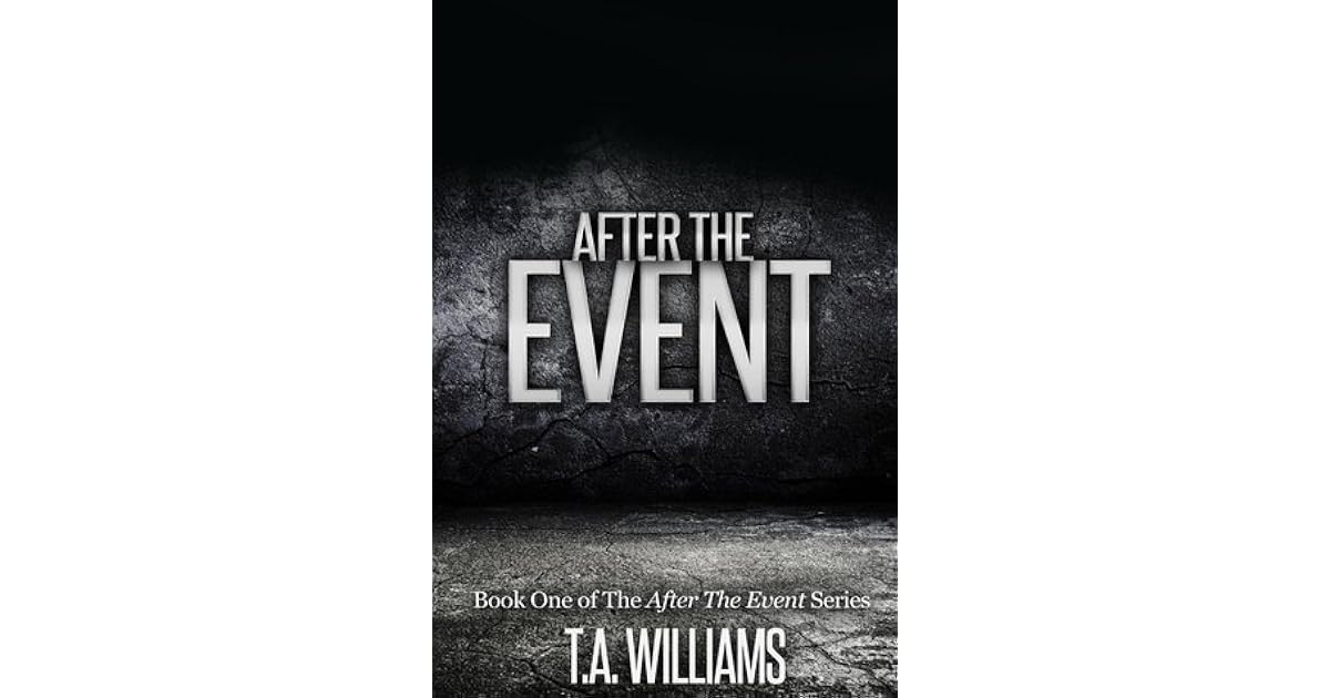 After the Event (After the Event #1) by T.A. Williams
