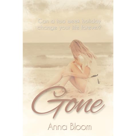 Gone (Love and Loss #1) by Anna Bloom — Reviews, Discussion, Bookclubs ...