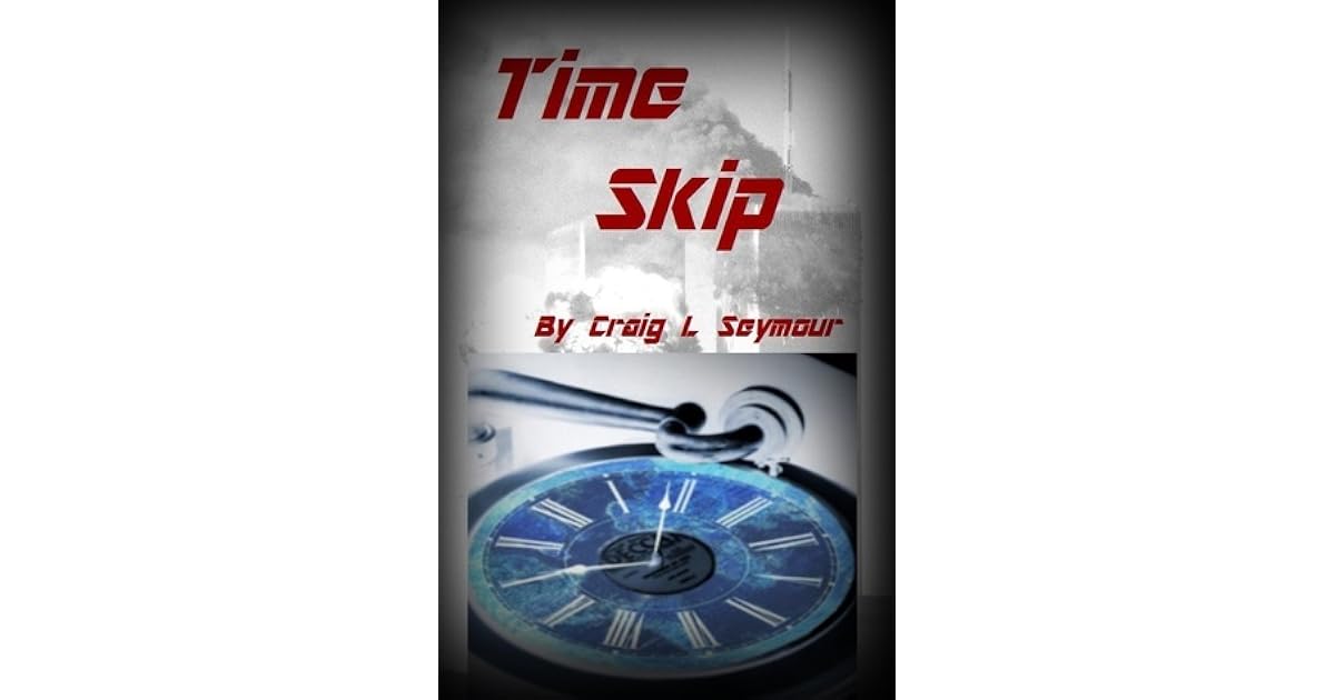 Time Skip (Book 1) by Craig L. Seymour