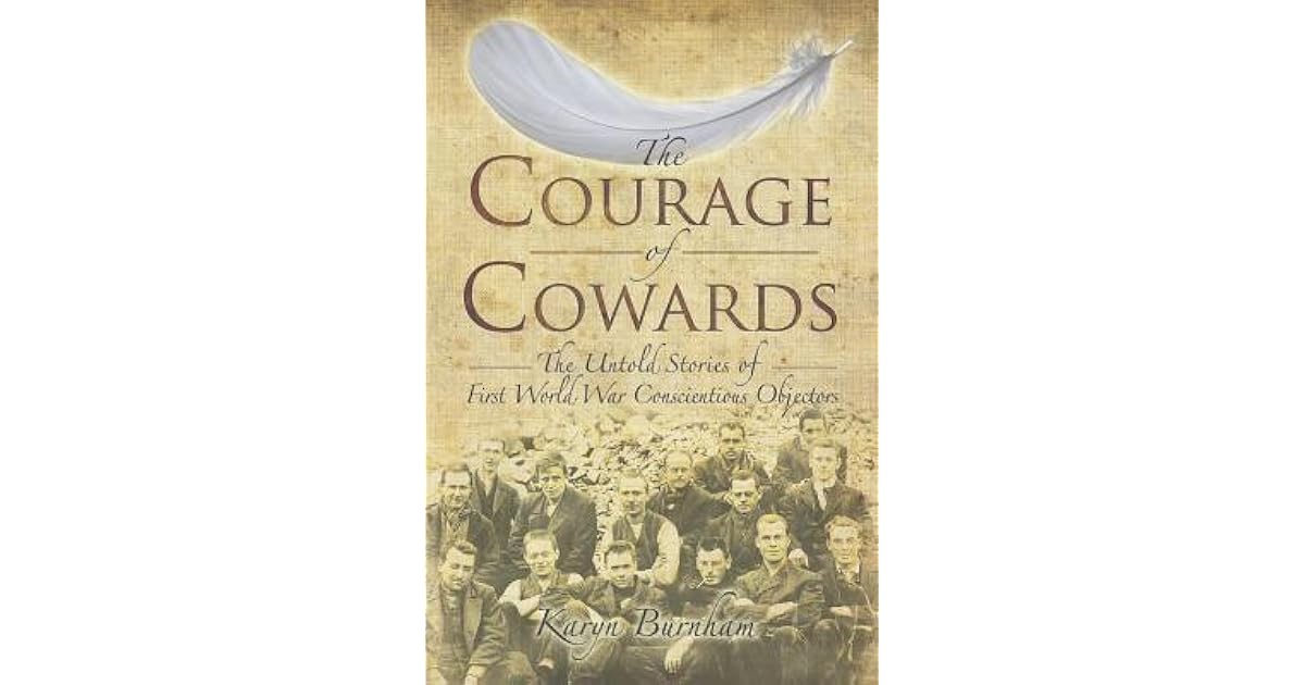 The Courage of Cowards: The Untold Stories of First World War ...