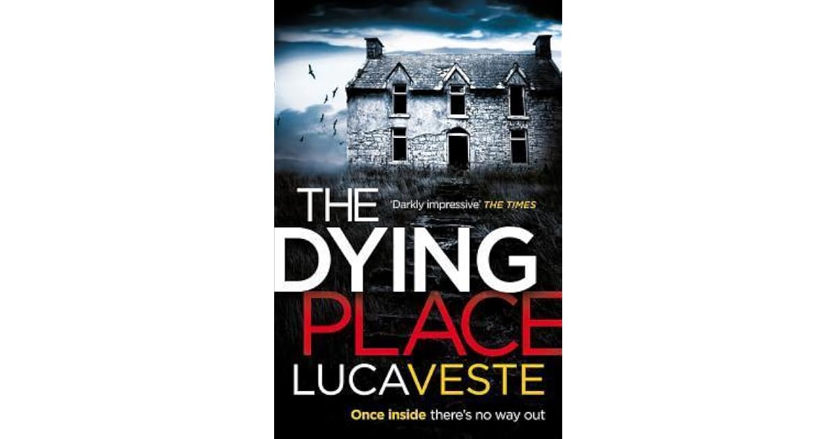 The Dying Place (DI Murphy and DS Rossi, #2) by Luca Veste