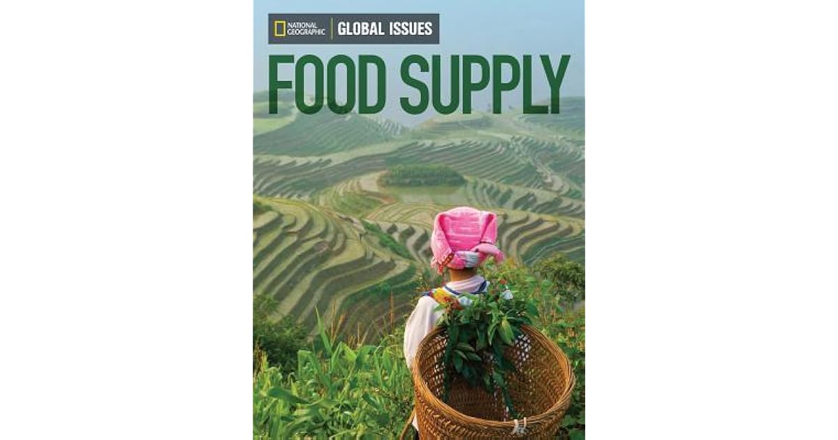 Global Issues: Food Supply by National Geographic Learning