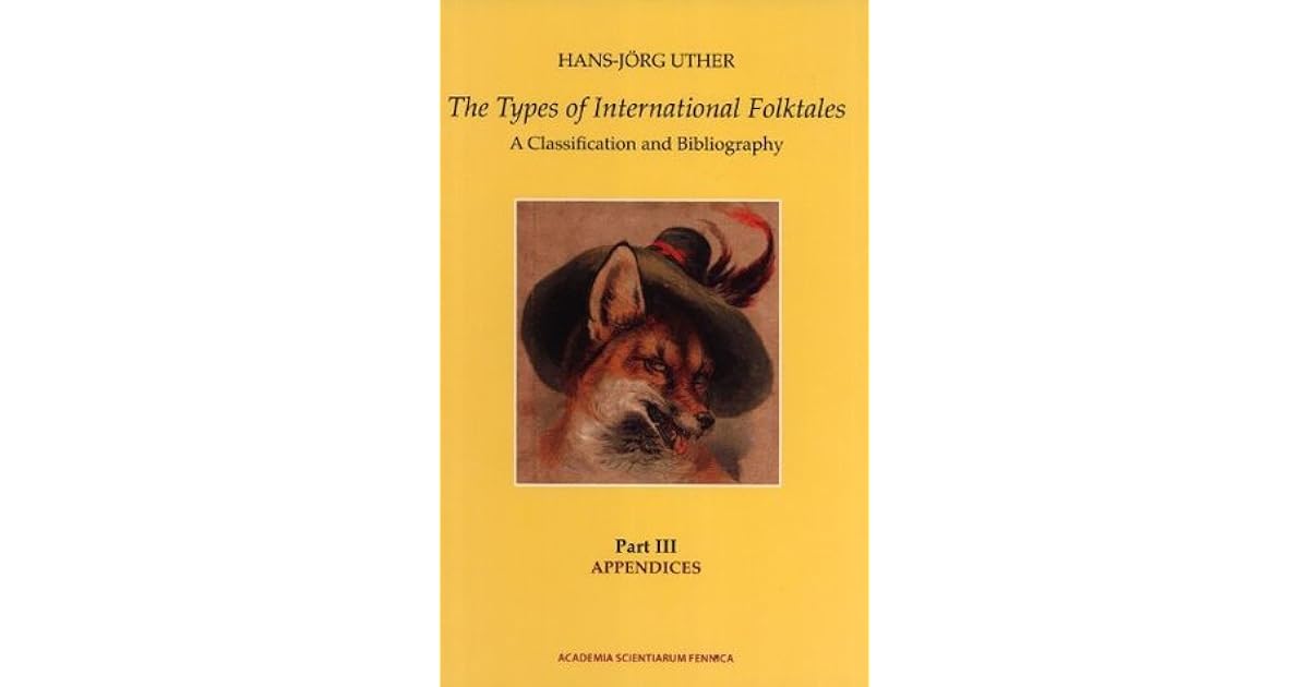 The Types of International Folktales. A Classification and Bibliography ...