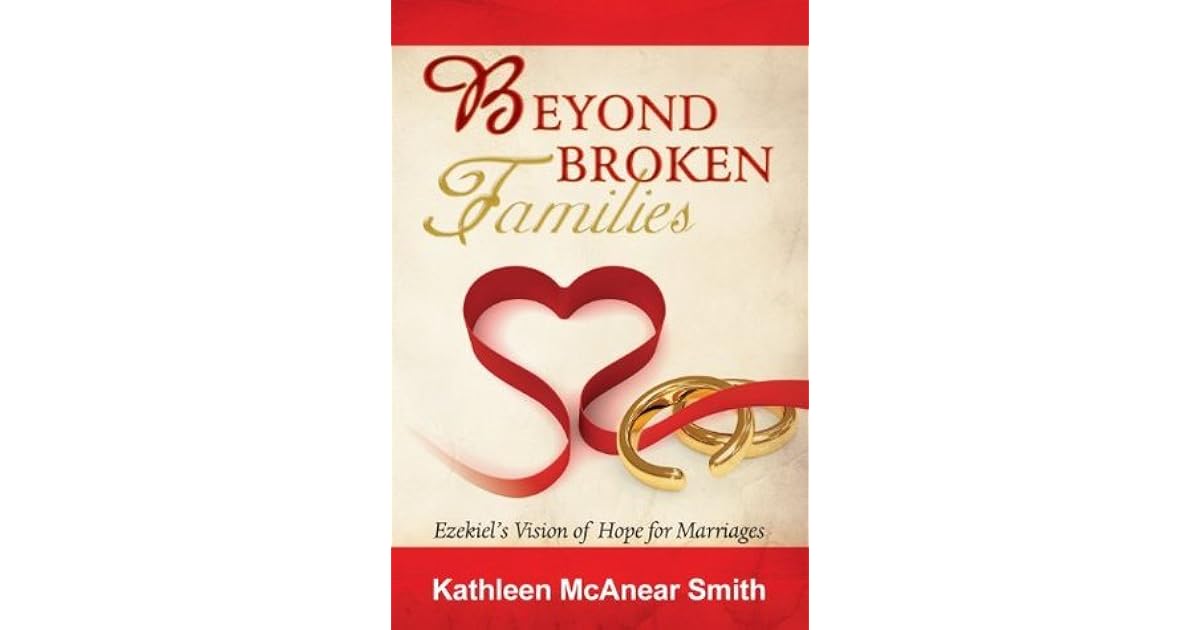 Beyond Broken Families by Kathleen McAnear Smith