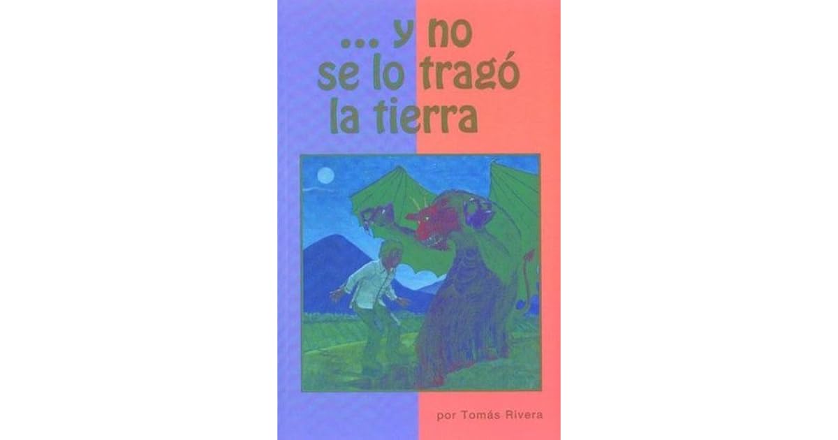 y no se lo tragó la tierra by Tomás Rivera