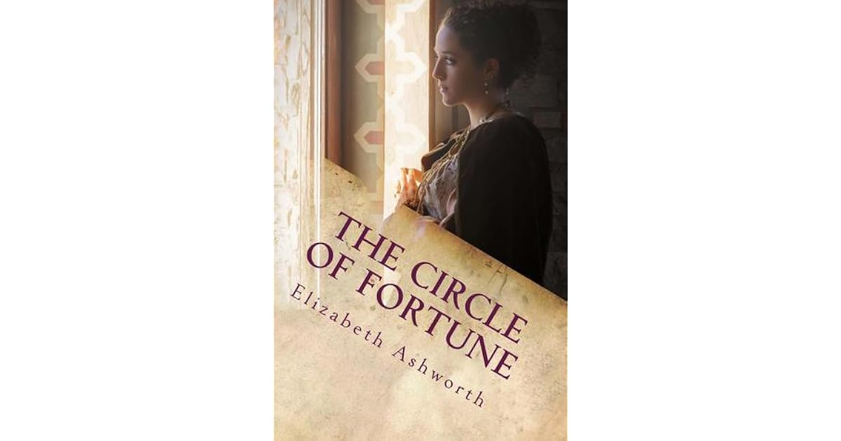 The Circle of Fortune by Elizabeth Ashworth