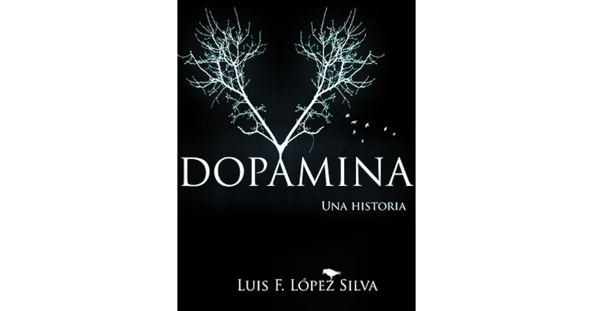 Dopamina by Luis F. López Silva