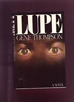Lupe by Gene Thompson