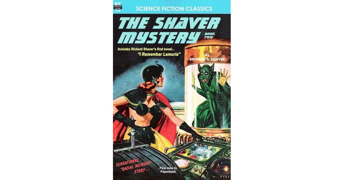 The Shaver Mystery, Book Two by Richard S. Shaver