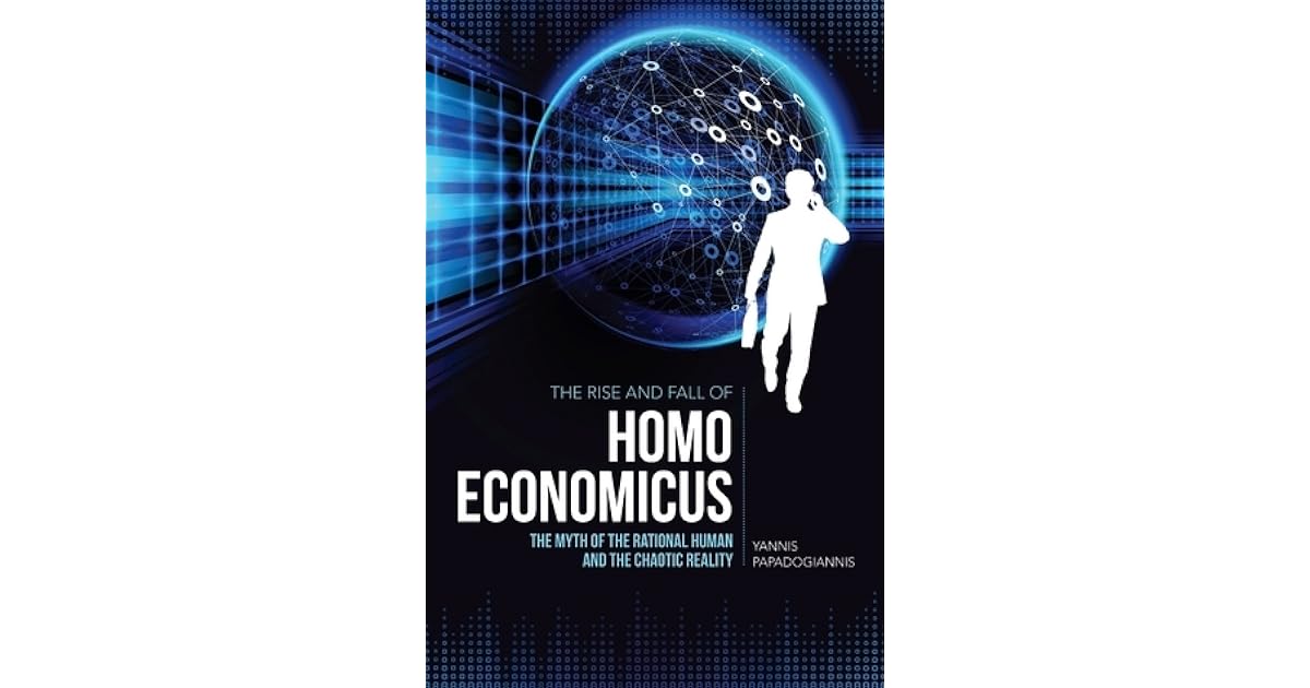 Book giveaway for The Rise and Fall of Homo Economicus: The Myth of the ...