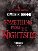 Something from the Nightside (Nightside, #1) by Simon R. Green