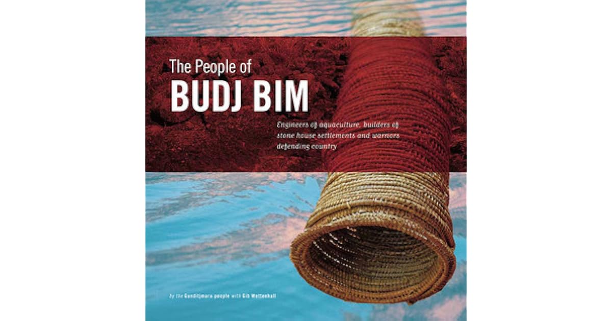 The People of Budj Bim by Gib Wettenhall