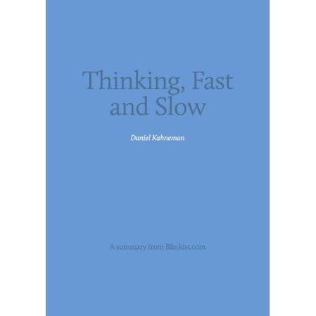 Key insights from Thinking, Fast and Slow by Daniel Kahneman — Reviews ...