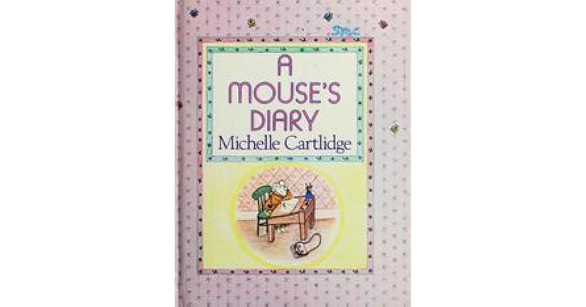 A Mouse's Diary by Michelle Cartlidge