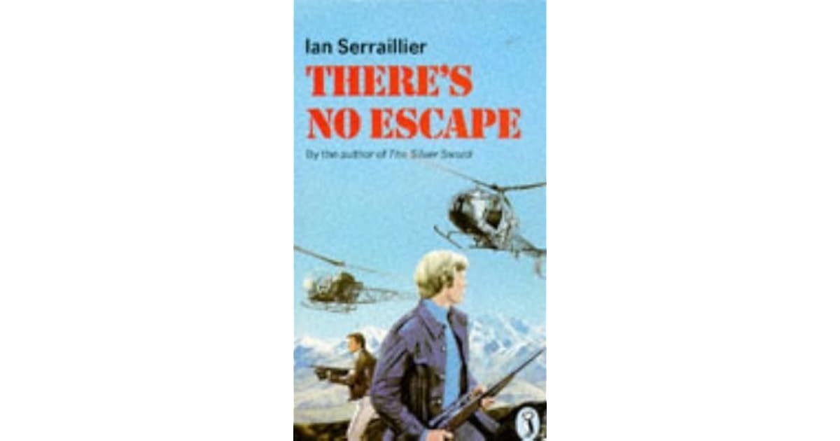 There's No Escape by Ian Serraillier