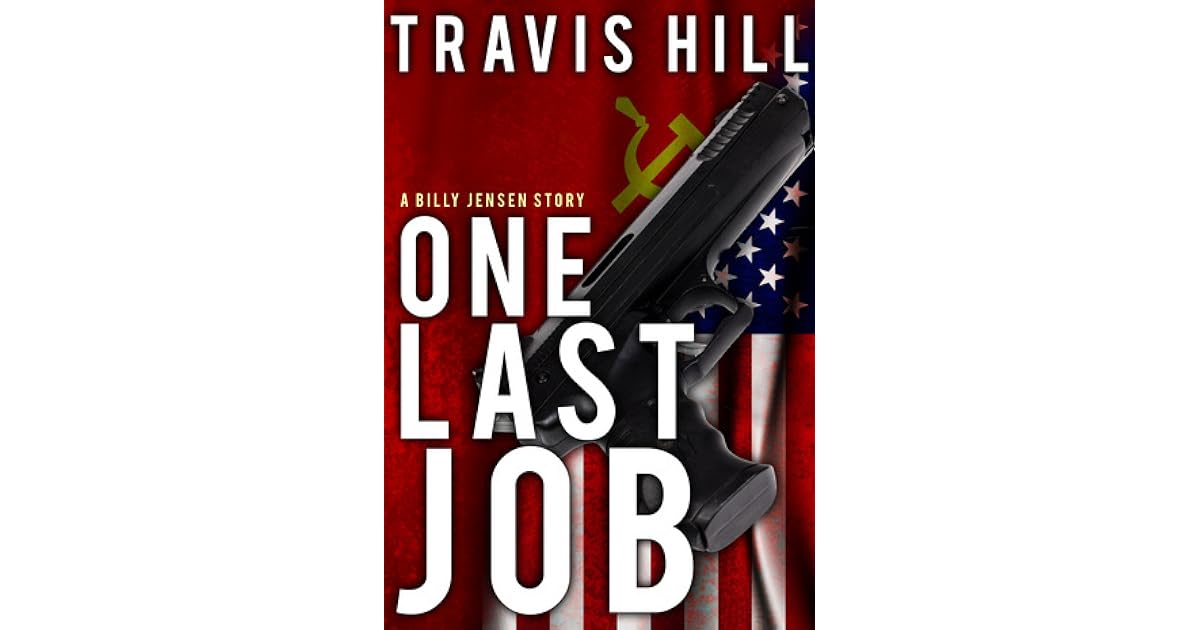 One Last Job by Travis Hill