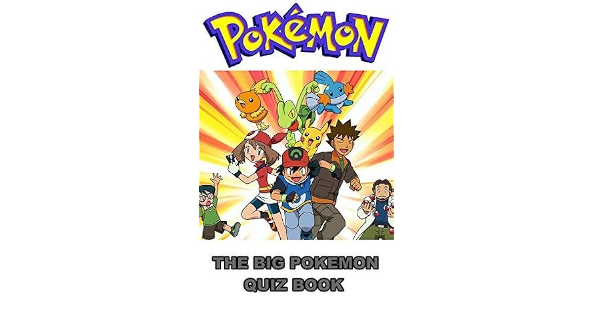 Pokemon Quiz: 101 Questions To Test Your Pokemon Knowledge by Pokemon