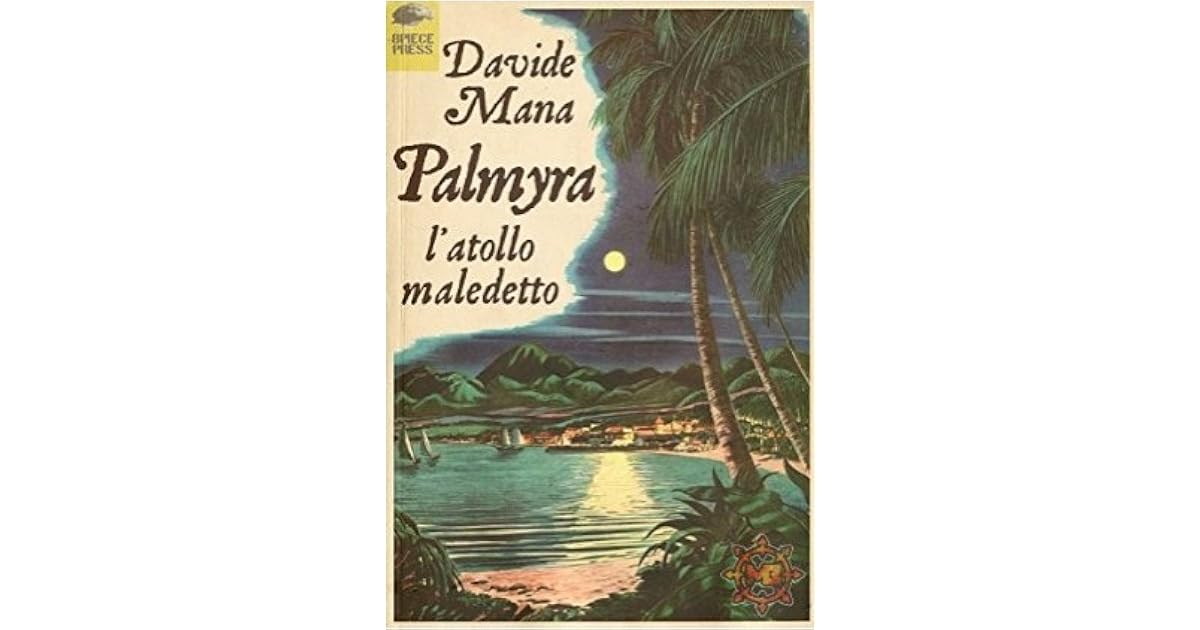 Palmyra, l'atollo maledetto by Davide Mana