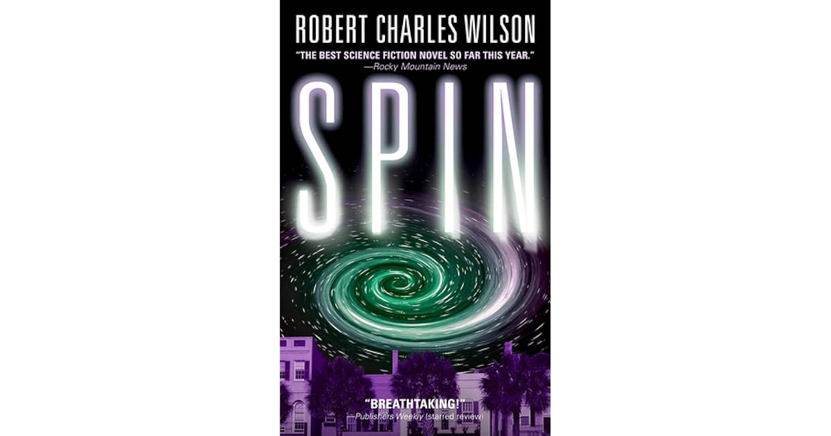 Spin (Spin, #1) by Robert Charles Wilson