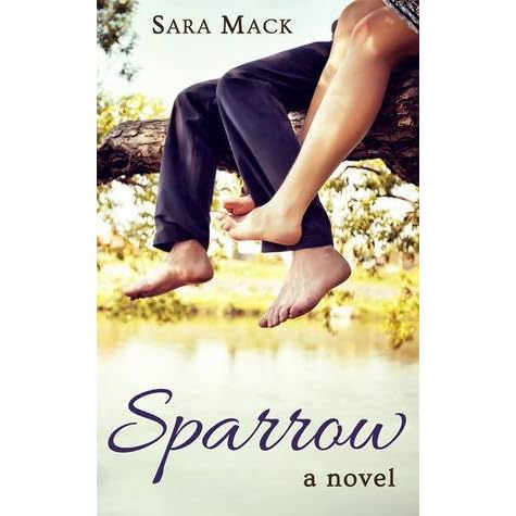 Sparrow by Sara Mack — Reviews, Discussion, Bookclubs, Lists