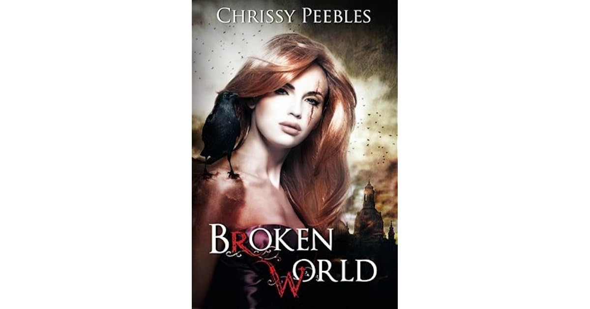 Broken World by Chrissy Peebles