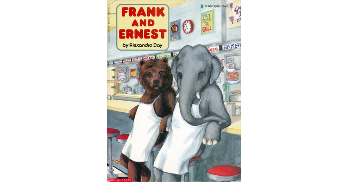 Frank and Ernest by Alexandra Day
