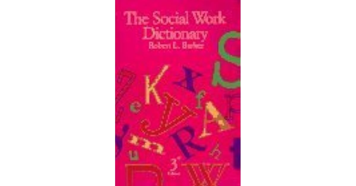 The Social Work Dictionary by Robert L. Barker