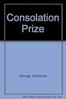 Consolation Prize by Catherine George