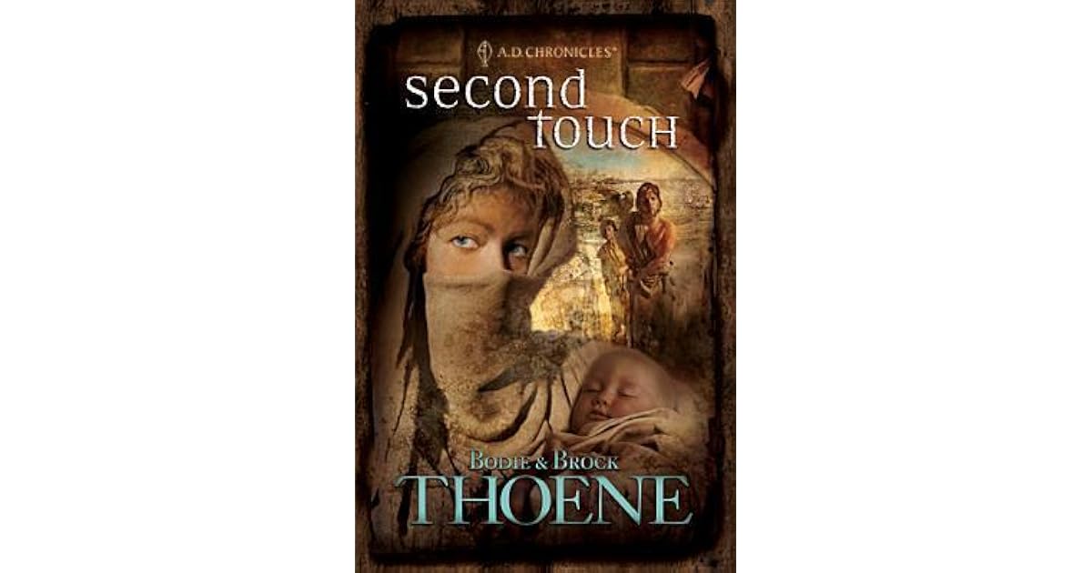 Second Touch (A.D. Chronicles #2) by Bodie Thoene