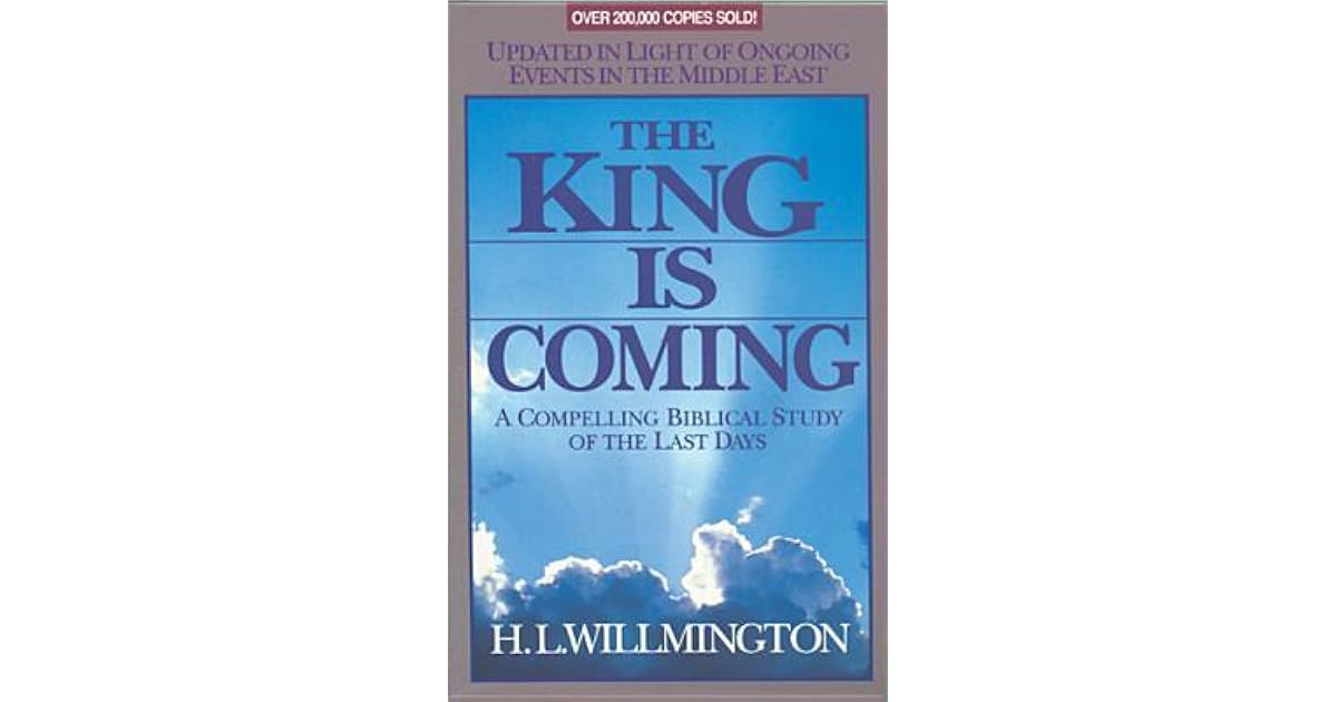 The King Is Coming: A Compelling Biblical Study of the Last Days by ...