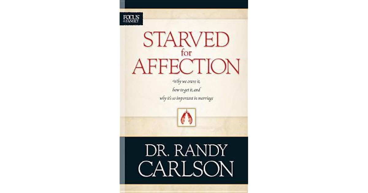Starved for Affection by Randy Carlson