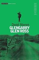 Glengarry Glen Ross by David Mamet
