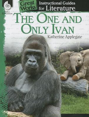 The One and Only Ivan: A Guide for the Book by Katherine Applegate by ...