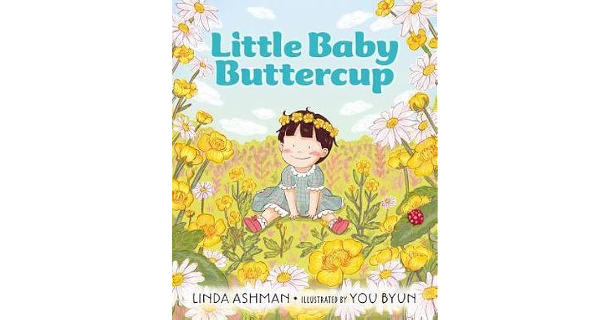 Little Baby Buttercup by Linda Ashman