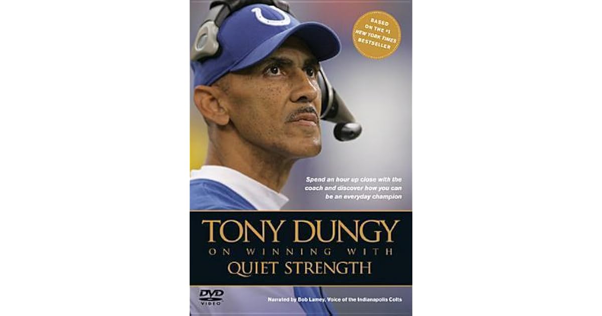 Tony Dungy on Winning with Quiet Strength: The Principles, Practices ...