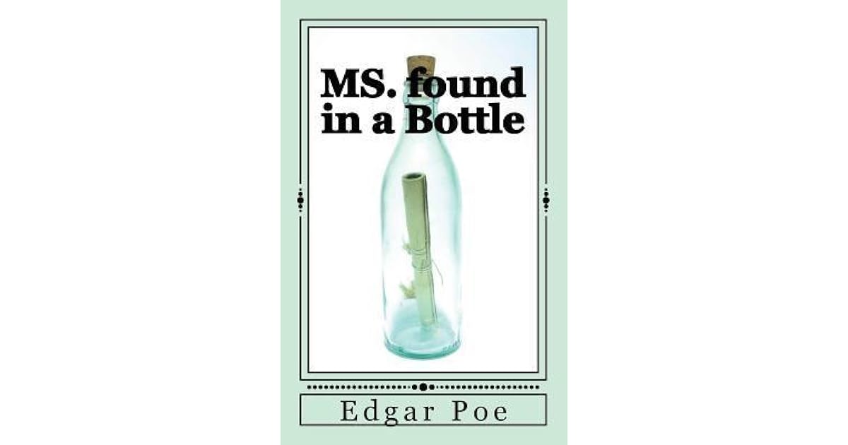 MS. Found in a Bottle by Edgar Allan Poe