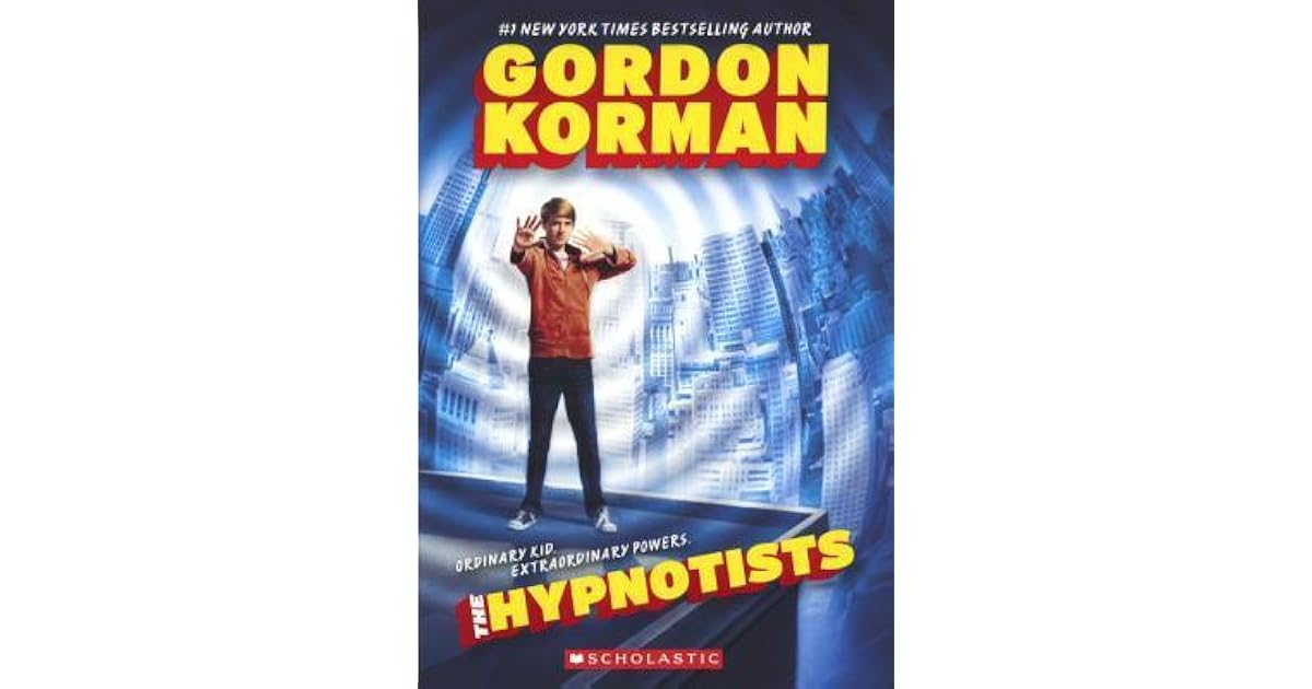 The Hypnotists by Gordon Korman