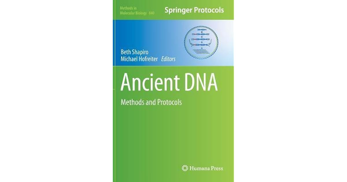Ancient DNA: Methods and Protocols by Beth Shapiro